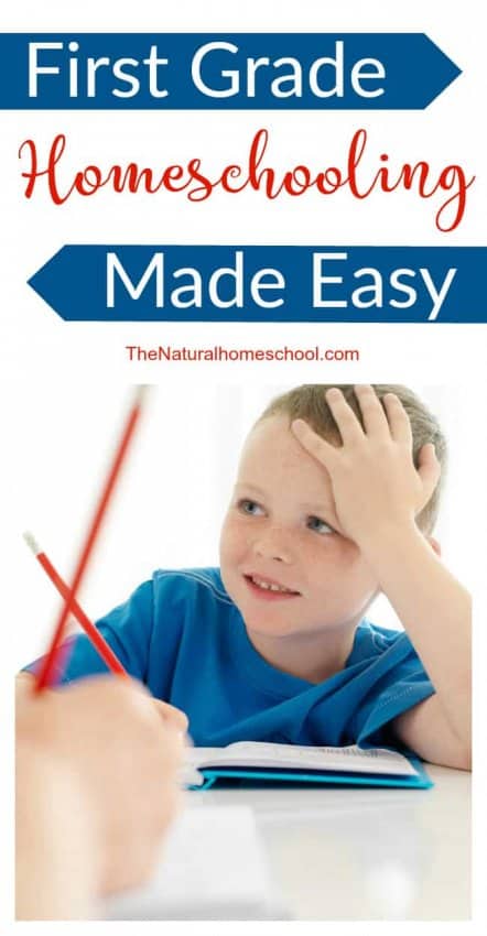 First Grade Homeschooling Made Easy - The Natural Homeschool