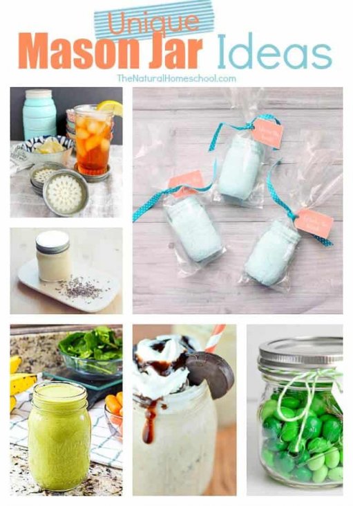 Unique Mason Jar Ideas - The Natural Homeschool