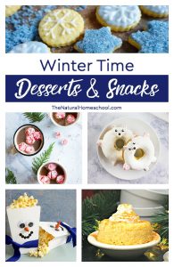 Delicious Winter Time Desserts & Snacks - The Natural Homeschool