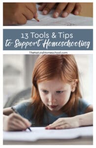 13 Tools & Tips To Support Homeschooling - The Natural Homeschool